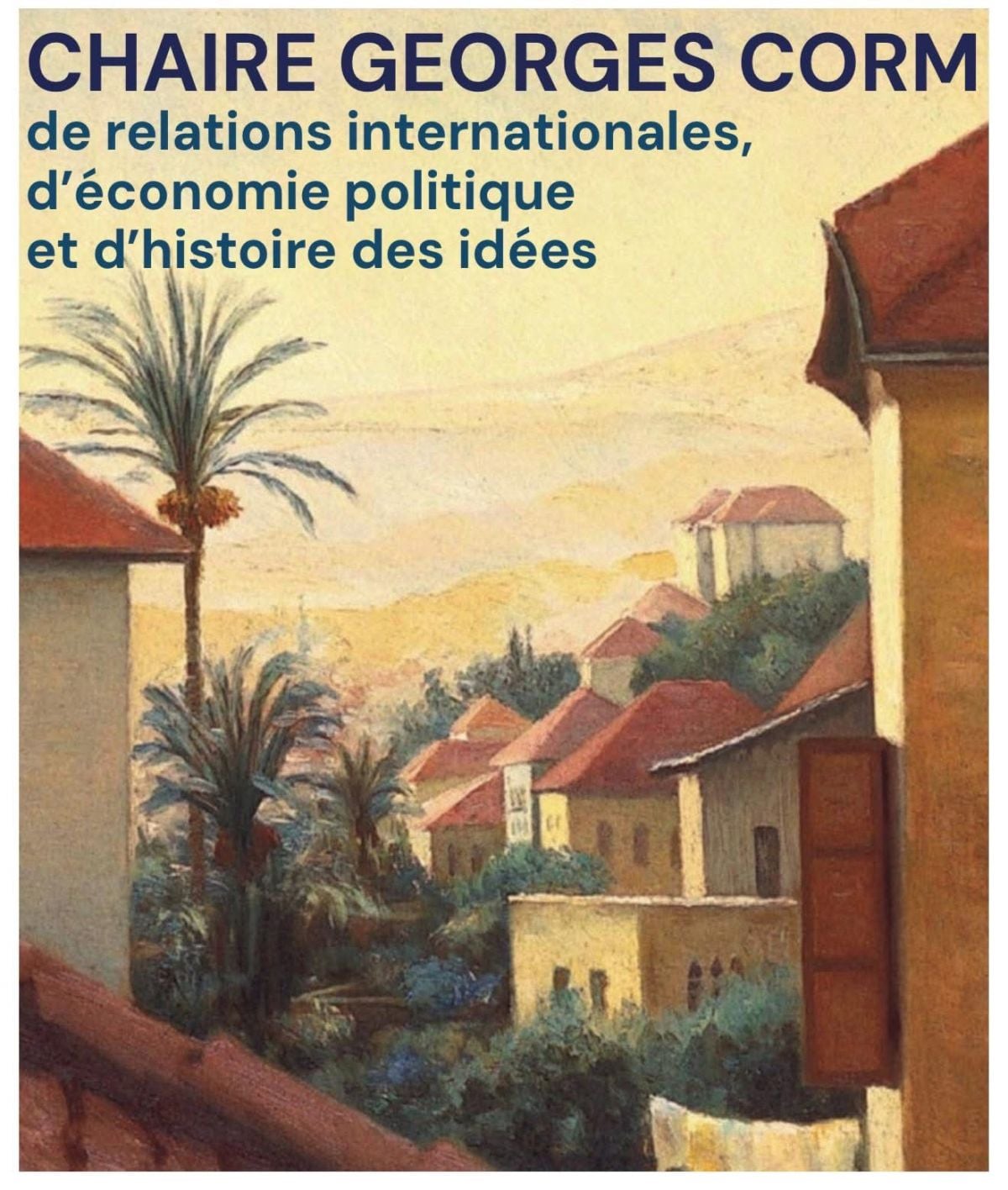 L’USJ inaugure la Chaire Georges Corm pour repenser le Liban et le ...